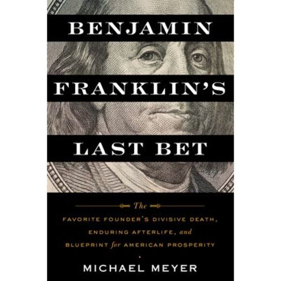 Michael Meyer | Other | Benjamin Franklins Last Bet The Favorite ...
